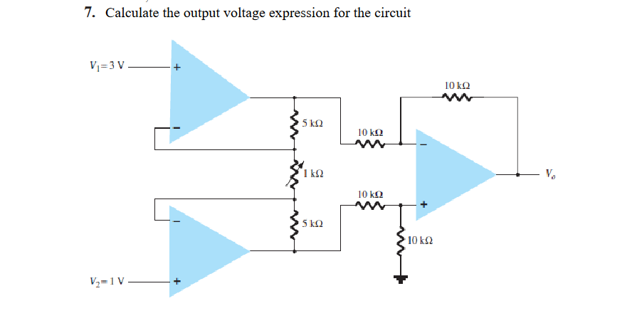 Solved 7 Calculate The Output Voltage Expression For The