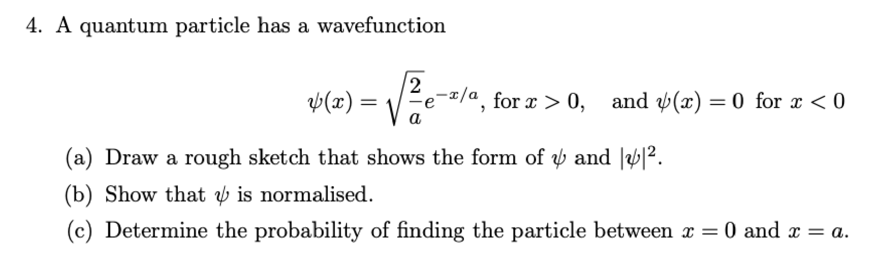 Solved 4. A quantum particle has a wavefunction | Chegg.com