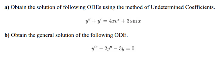 Solved a) Obtain the solution of following ODEs using the | Chegg.com