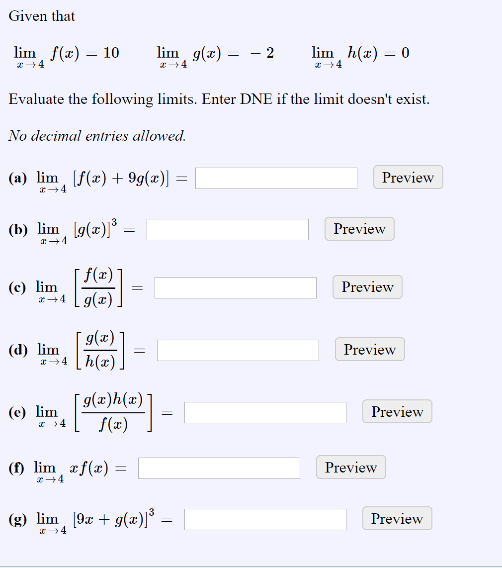 Solved Given that lim f(x) = 10 lim g(x) = – 2 lim h(x) = 0 | Chegg.com