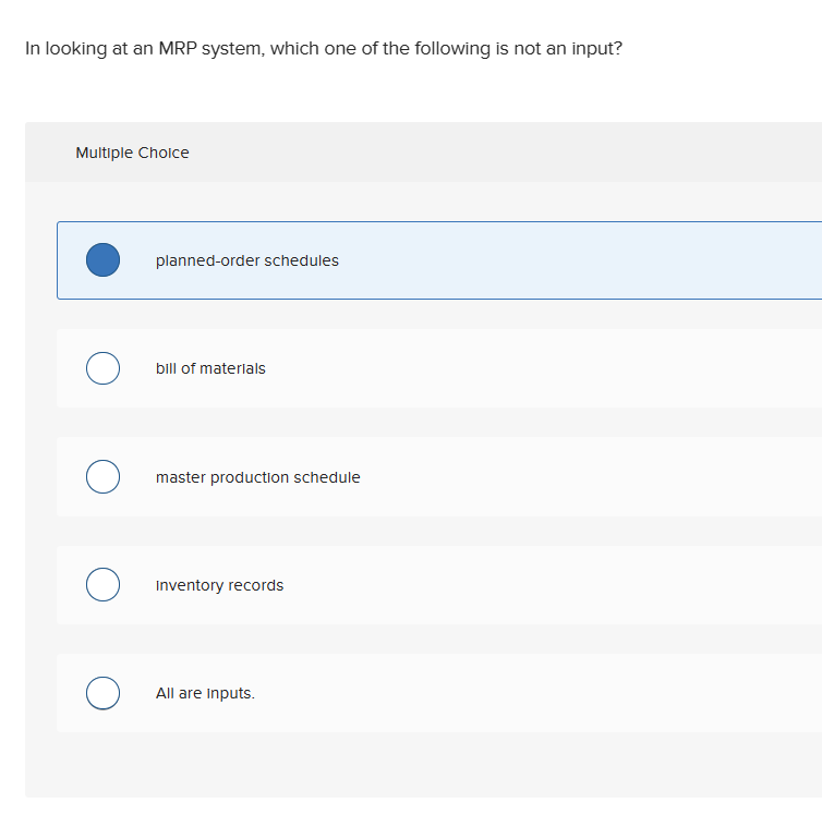 Solved In looking at an MRP system, which one of the | Chegg.com