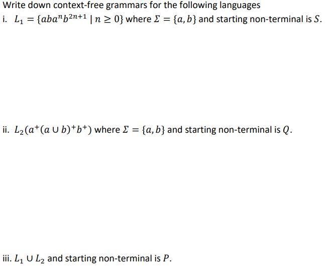 Solved Write down context-free grammars for the following | Chegg.com