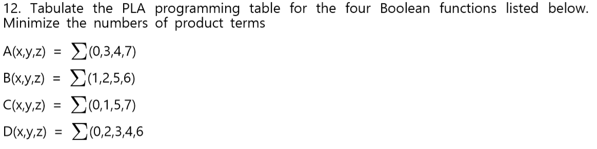 Solved 12. Tabulate the PLA programming table for the four | Chegg.com