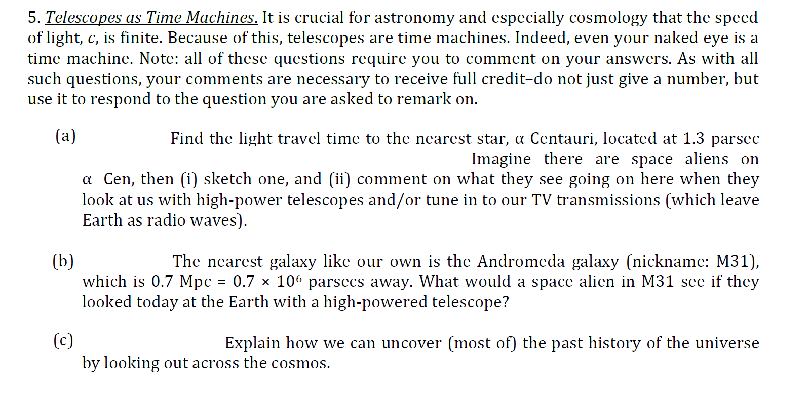 Solved 5. Telescopes as Time Machines. It is crucial for | Chegg.com