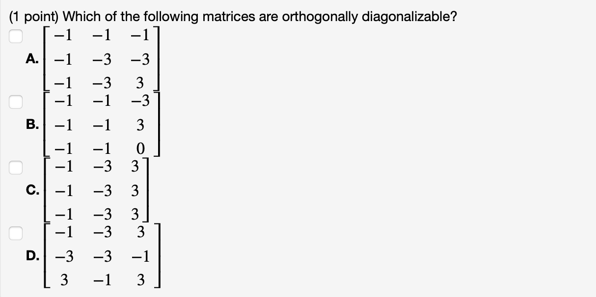 Solved Which of the following matrices are orthogonally | Chegg.com
