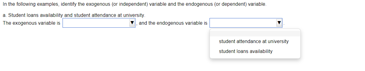 Solved In the following examples, identify the exogenous (or | Chegg.com