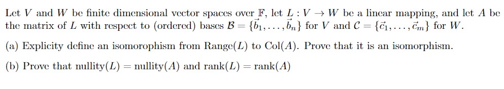 Let V and W be finite dimensional vector spaces over | Chegg.com