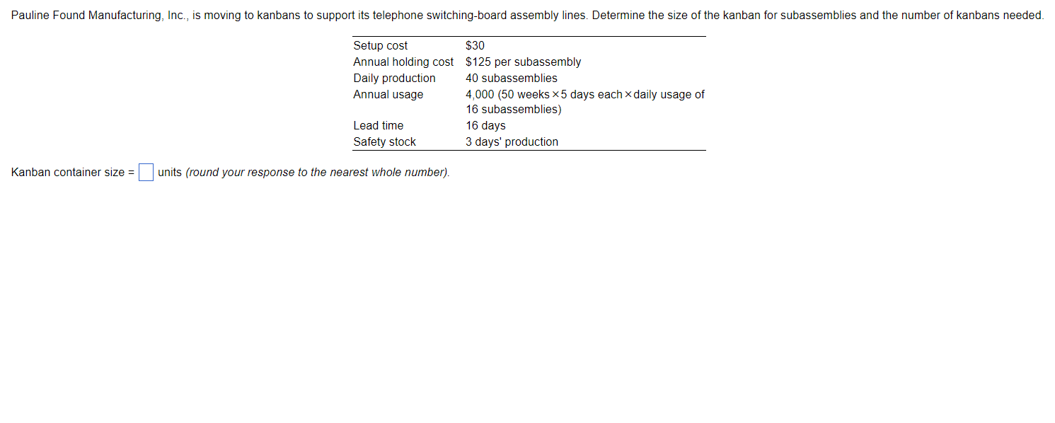 Solved Kanban container size = units (round your response to | Chegg.com