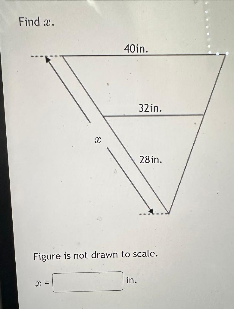Solved Find x. Figure is not drawn to scale. | Chegg.com