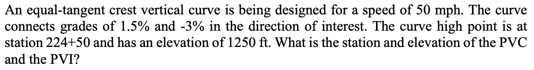 Solved An equal-tangent crest vertical curve is being | Chegg.com