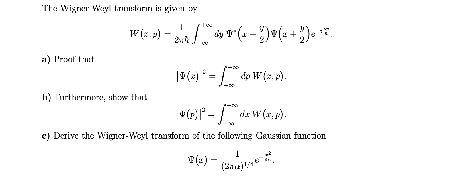 Solved The Wigner-Weyl transform is given by too 1 W (,p) = | Chegg.com