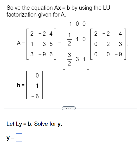 Solved Solve the equation Ax=b by using the LU factorization | Chegg.com