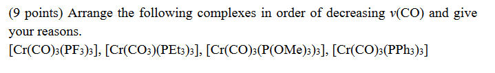 Solved (9 points) Arrange the following complexes in order | Chegg.com