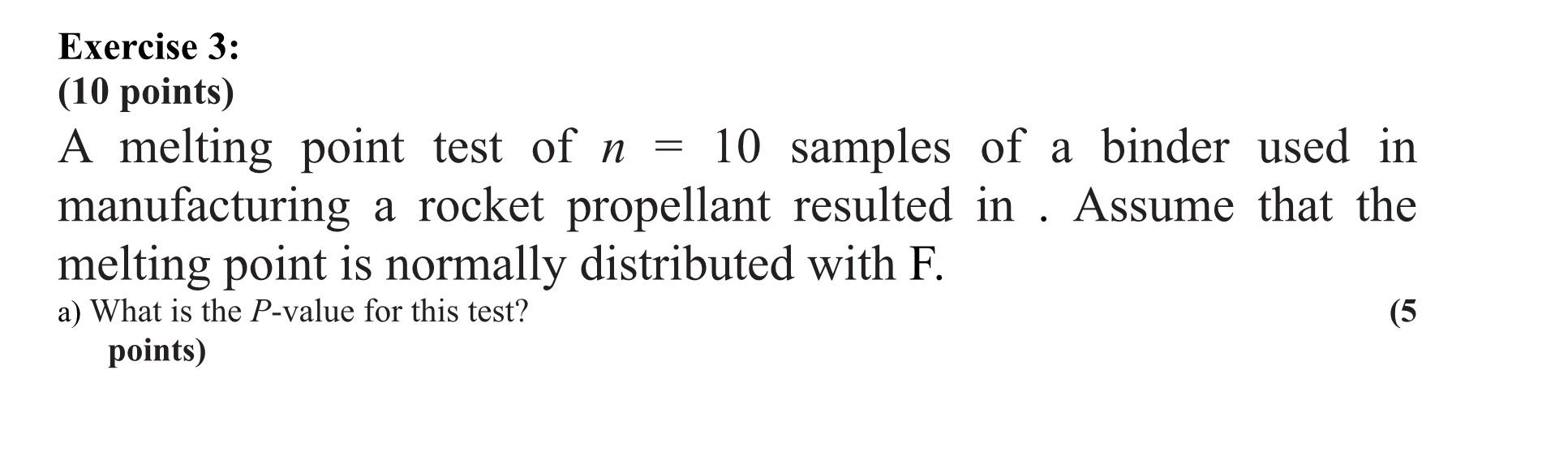 Solved = Exercise 3: (10 points) A melting point test of n | Chegg.com