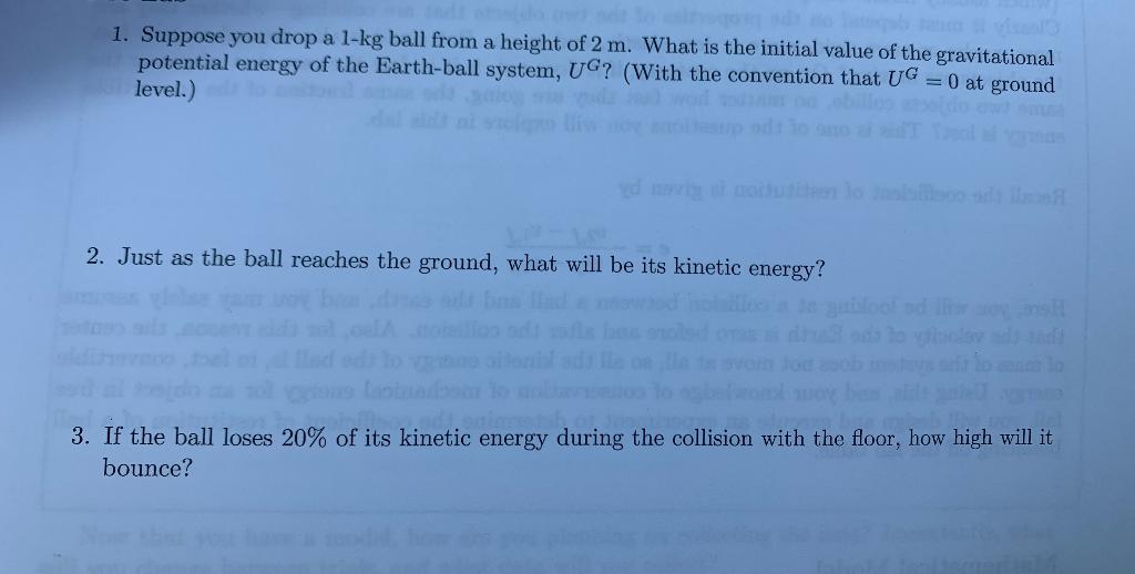 Solved 1. Suppose you drop a l-kg ball from a height of 2 m. | Chegg.com