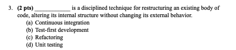 Solved 3. (2 pts) is a disciplined technique for | Chegg.com