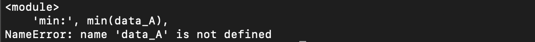 Solved min:', min(data_A), NameError: name 'data_A' is not | Chegg.com