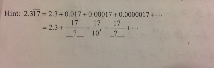 Solved Write the repeating decimal 2.317 = 2.3171717.... as | Chegg.com