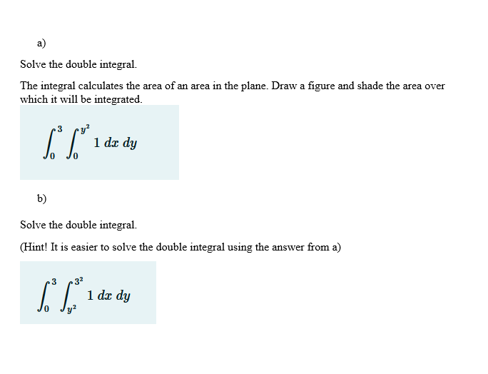 Solved Solve the double integral. The integral calculates | Chegg.com