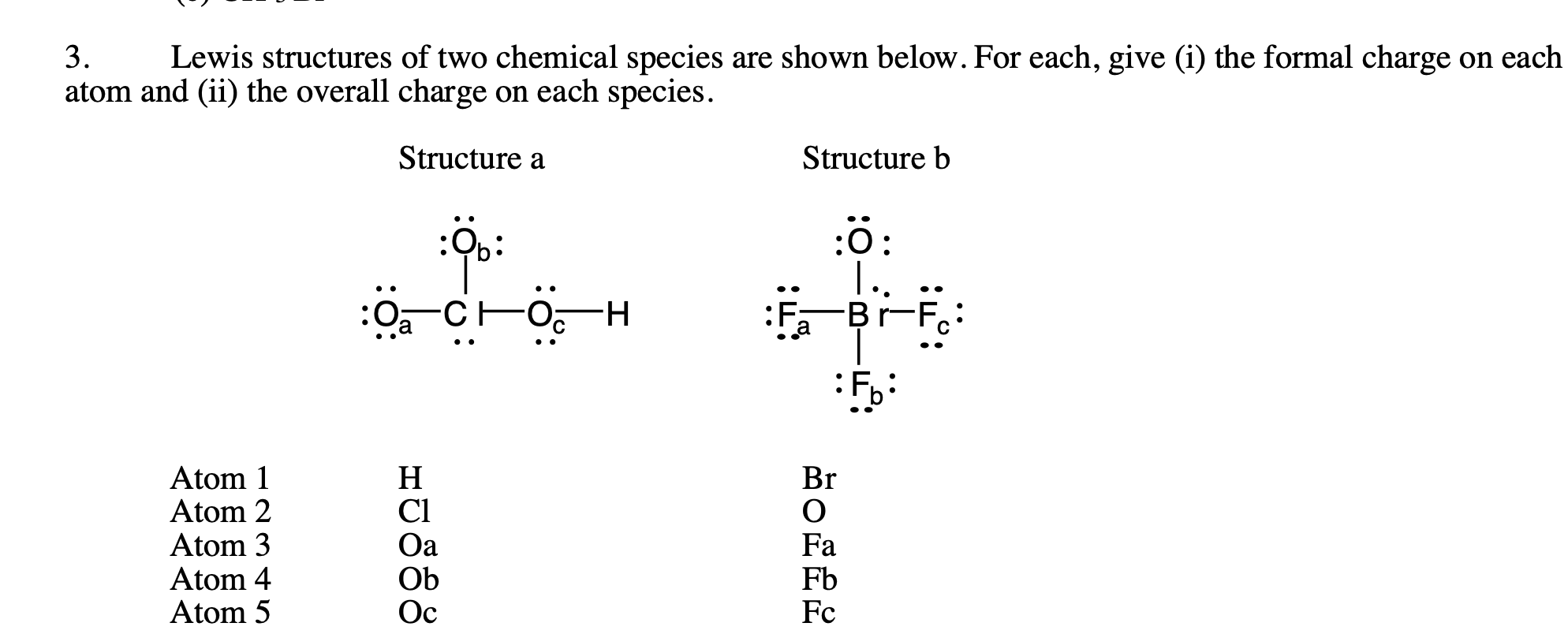 Solved by an EXPERT 3. ﻿Lewis structures of two chemical species are ...