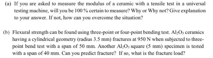 Solved (a) If you are asked to measure the modulus of a | Chegg.com