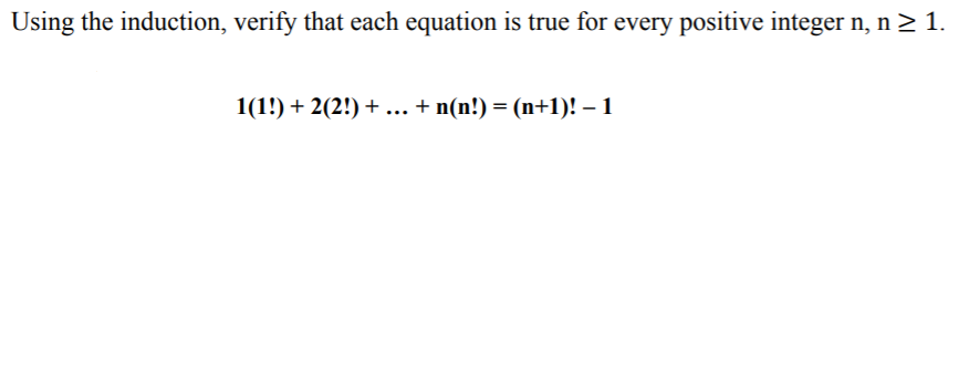 Solved Using the induction, verify that each equation is | Chegg.com