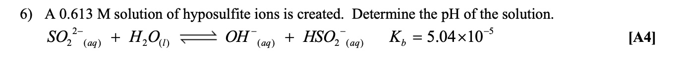 Solved 6) A 0.613M solution of hyposulfite ions is created. | Chegg.com