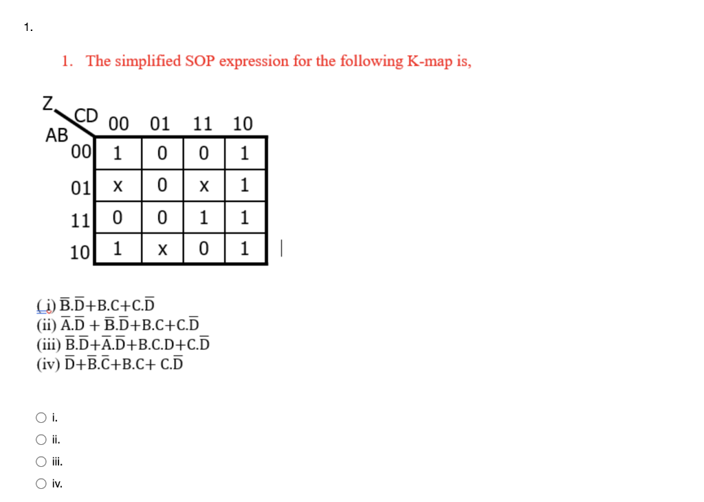 Solved 1. 1. The simplified SOP expression for the following | Chegg.com