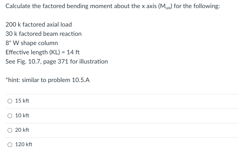 Calculate the factored bending moment about the x | Chegg.com