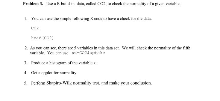 Solved Problem 3. Use a R build-in data, called CO2, to | Chegg.com
