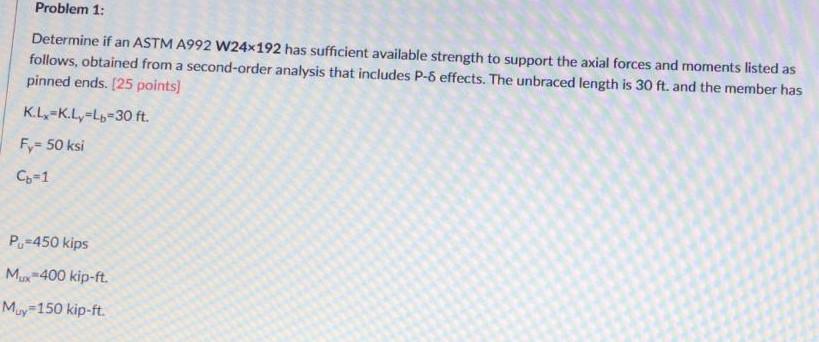 Solved Problem 1: Determine if an ASTM A992 W24x192 has | Chegg.com