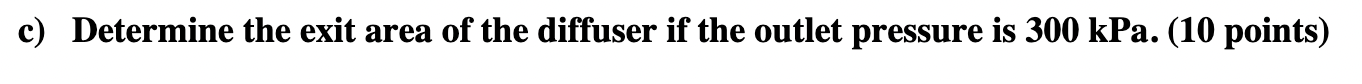 Solved Nozzle and diffuser are similar principle steady flow | Chegg.com