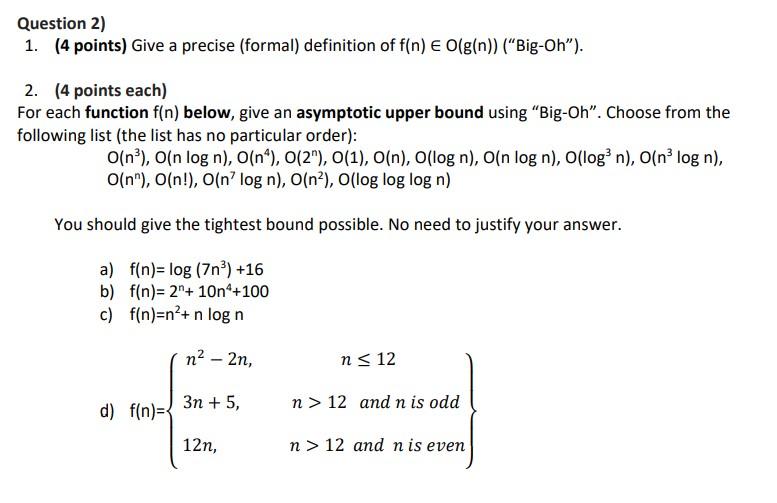 Solved 2. (4 points each) For each function f(n) below, give | Chegg.com