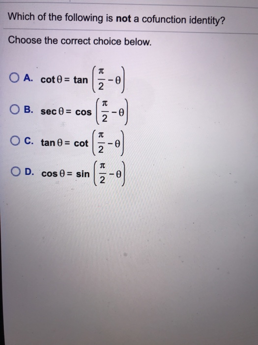 Solved Which of the following is not a cofunction identity? | Chegg.com