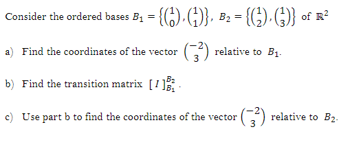 Solved Consider the ordered bases | Chegg.com