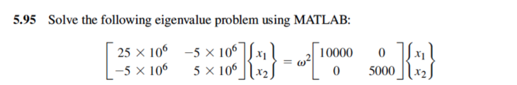 Solved 5.95 Solve the following eigenvalue problem using | Chegg.com