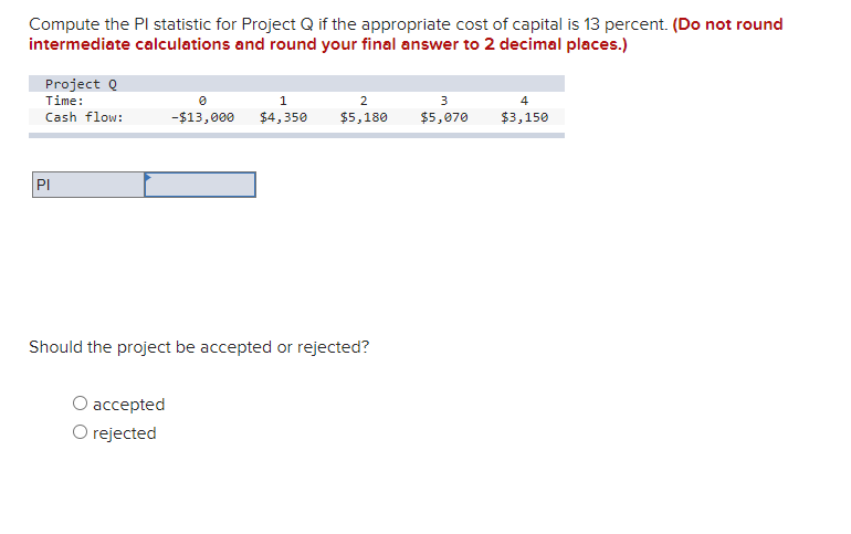 Solved Compute the PI statistic for Project Q if the | Chegg.com