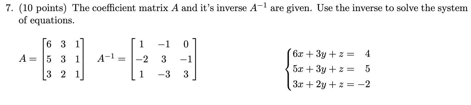 Solved 7. (10 points) The coefficient matrix A and it's | Chegg.com