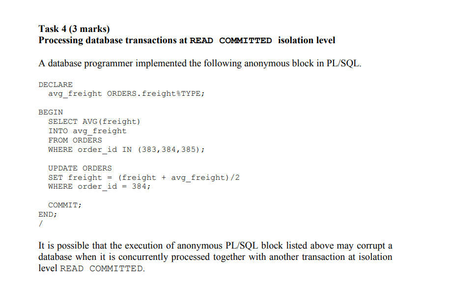 Solved Task 4 (3 marks) Processing database transactions at | Chegg.com Solved Task 4 (3 marks) Processing database transactions at | Chegg.com