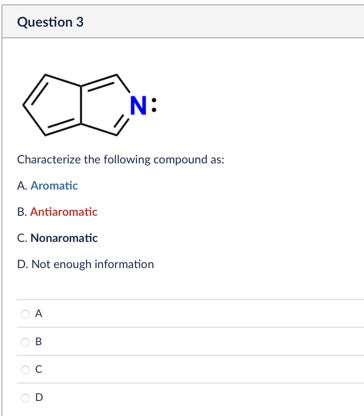 Solved Characterize the following compound as: A. Aromatic | Chegg.com