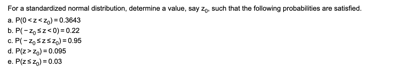 Solved For a standardized normal distribution, determine a | Chegg.com
