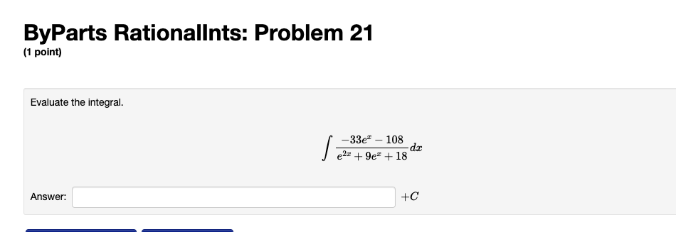 Solved ByParts Rationallnts: Problem 21 (1 point) Evaluate | Chegg.com