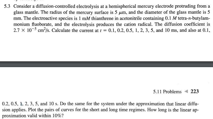 Solved 5.3 Consider a diffusion-controlled electrolysis at a | Chegg.com
