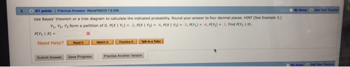 Solved 0r1 points I Previous Answers Use Bayes. theorem or a | Chegg.com