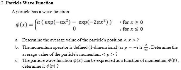 Solved 2. Particle Wave Function A particle has a wave | Chegg.com