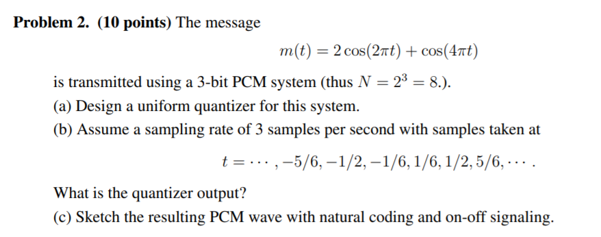 Solved Problem 2. (10 points) The message m(t) = 2 cos(2nt) | Chegg.com