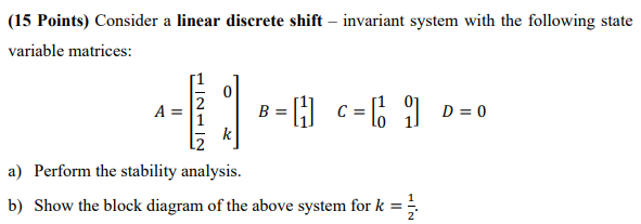 Solved (15 Points) Consider a linear discrete shift - | Chegg.com