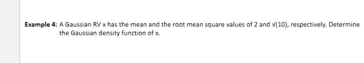 Solved Example 4: A Gaussian RV x has the mean and the root | Chegg.com