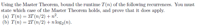 Solved Using the Master Theorem, bound the runtime T(n) of | Chegg.com