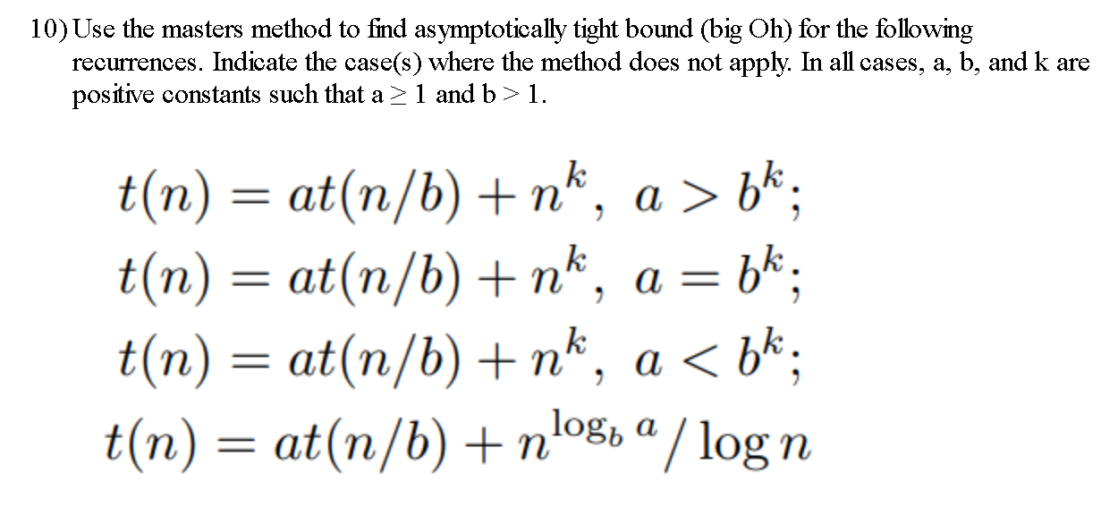 Solved 10) Ise the masters method to find asvmntotically | Chegg.com